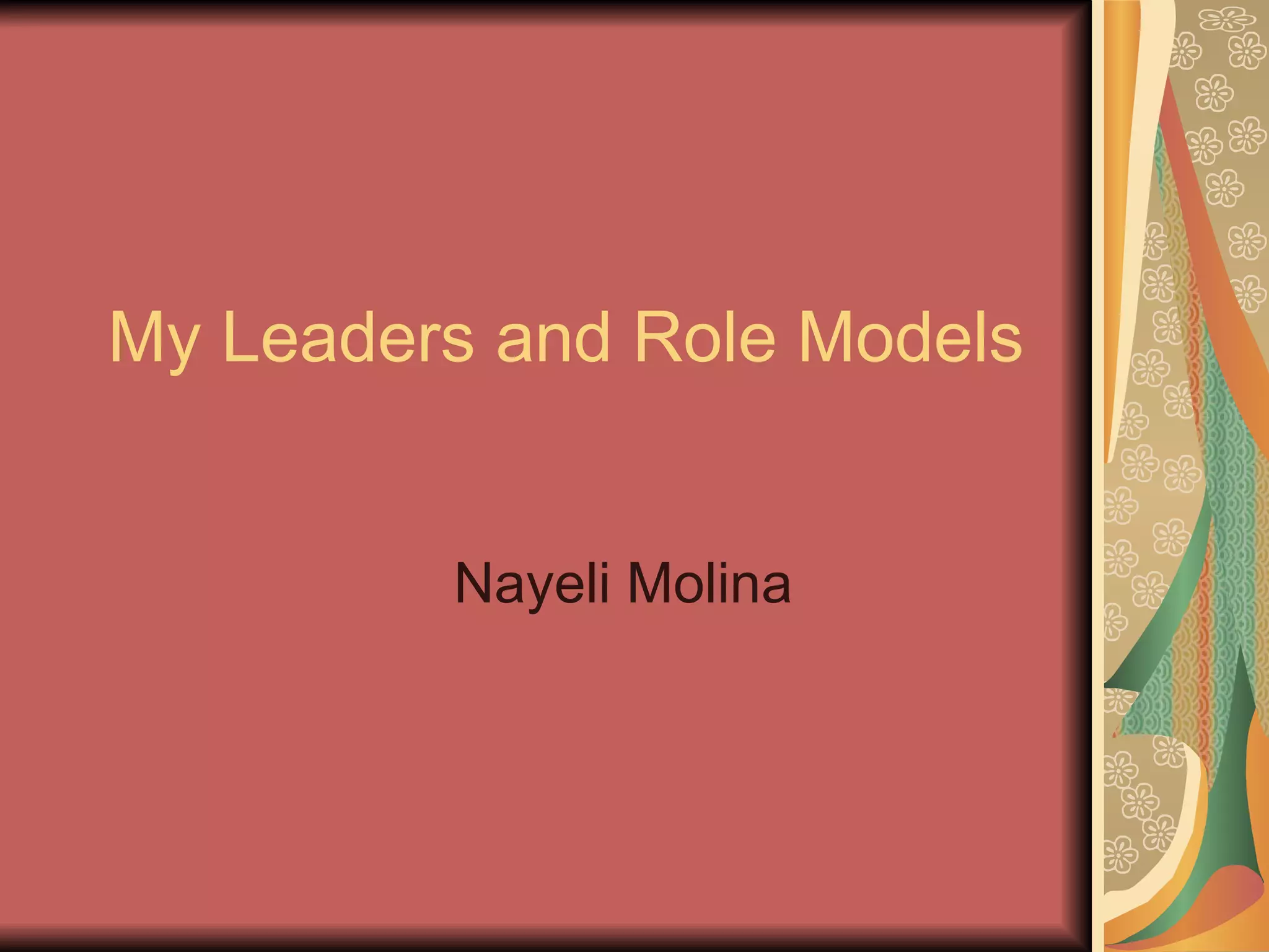 My Leaders And Role Models Nayeli | PPT