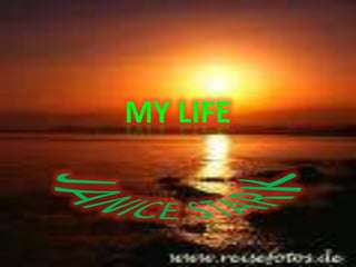 My Life Powerpoint | PPT