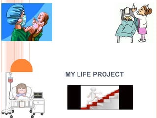 My life project | PPT
