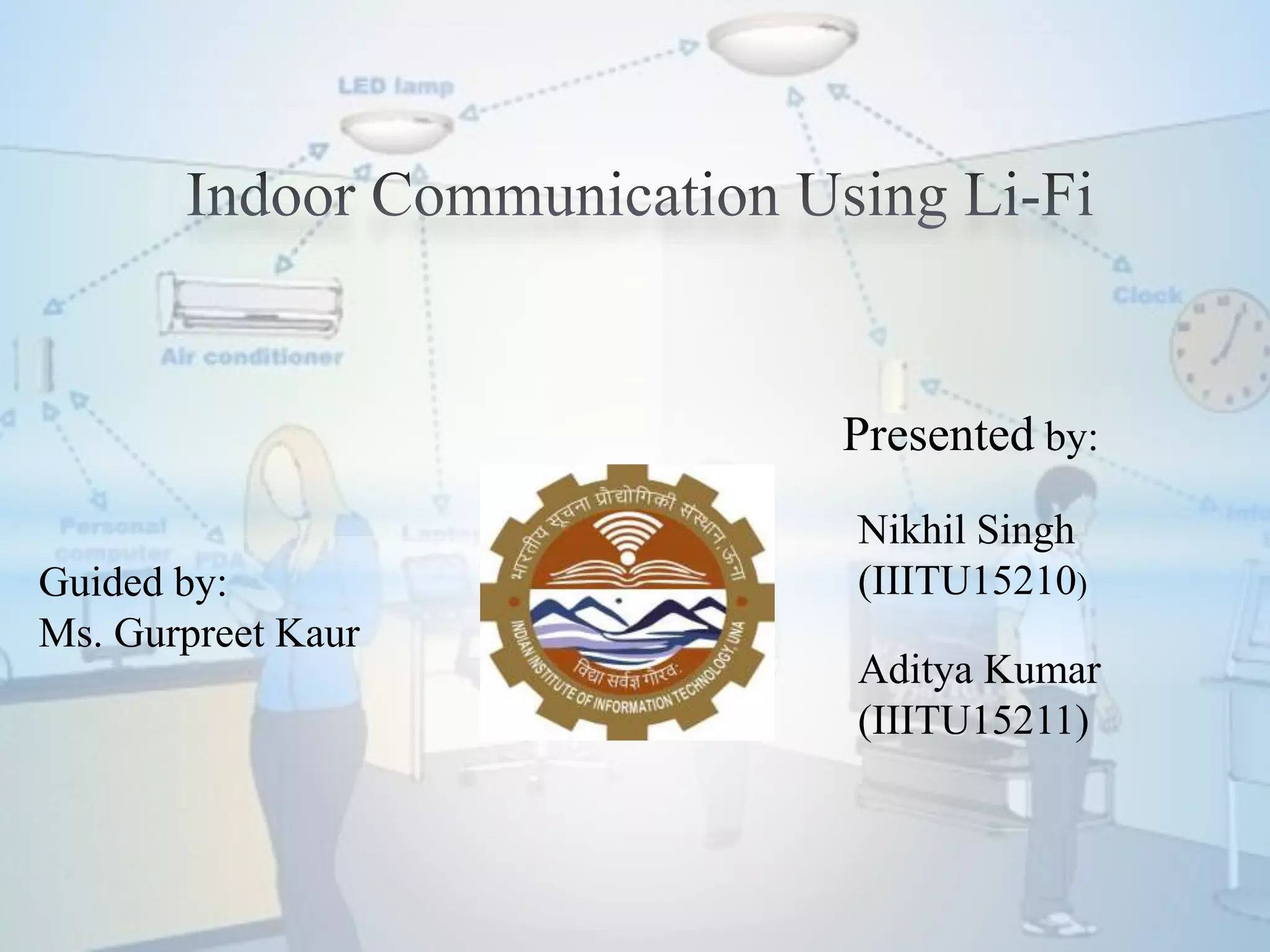 Indoor Communication Using Li-Fi | PPTX