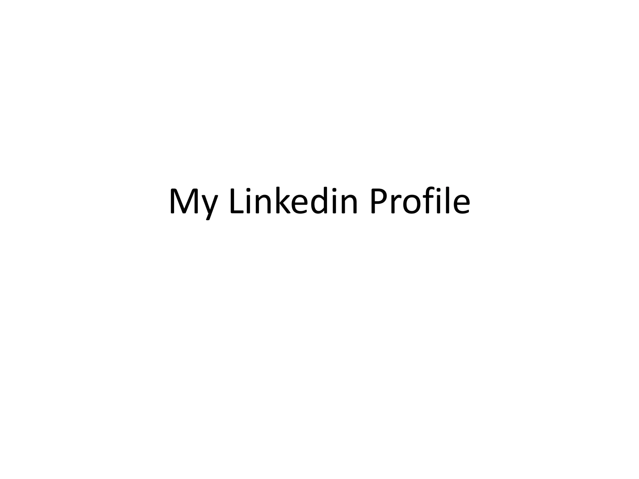 My linkedin profile | PPTX