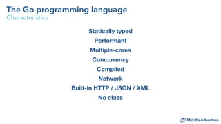 The Go programming language - Intro by MyLittleAdventure | PPT
