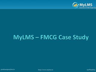MyLMS– FMCG Case Study | PPT