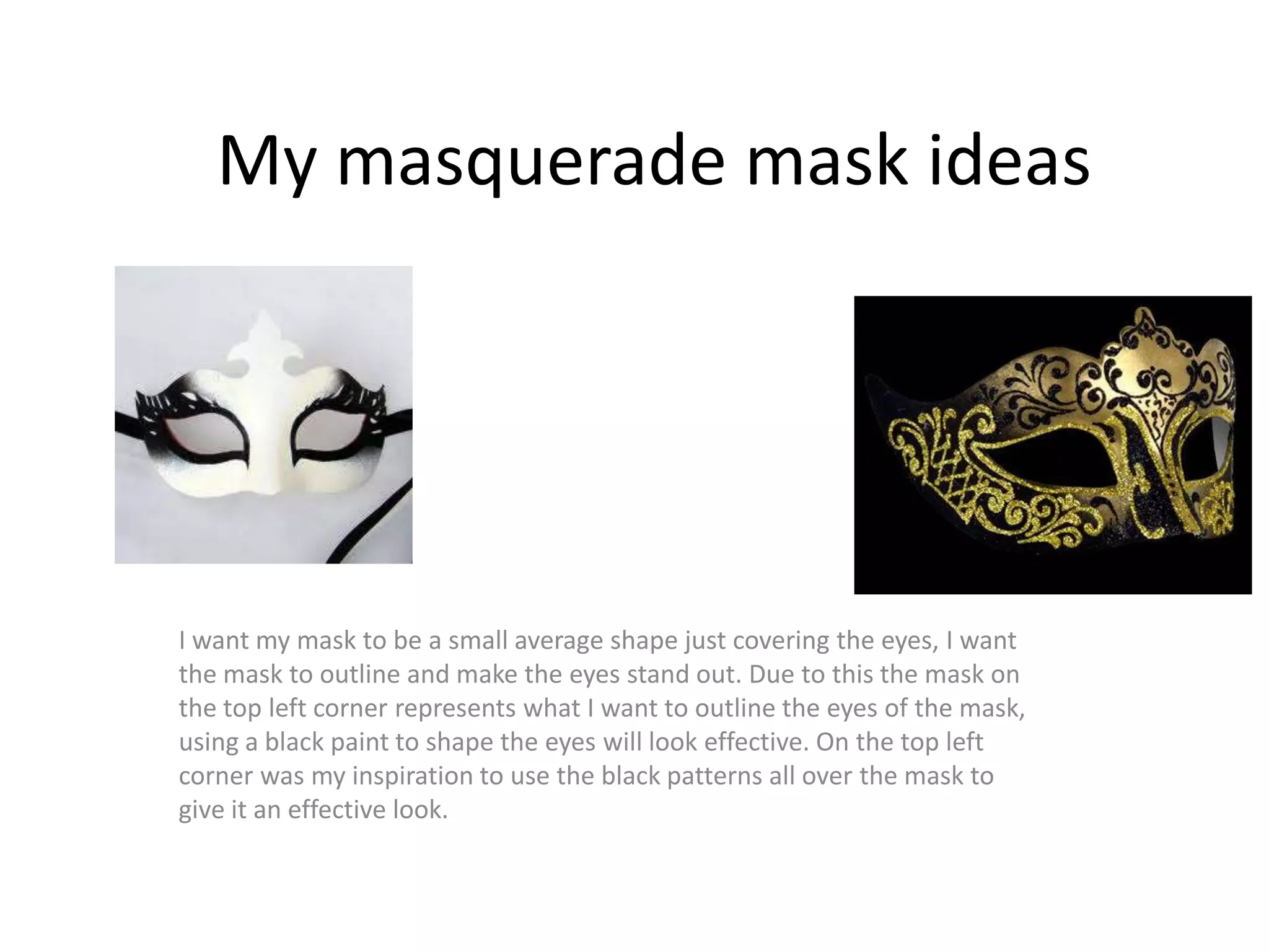 My masquerade mask ideas | PPTX