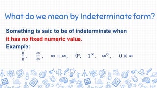 Indeterminate forms and L'Hospital's Rule | PPTX