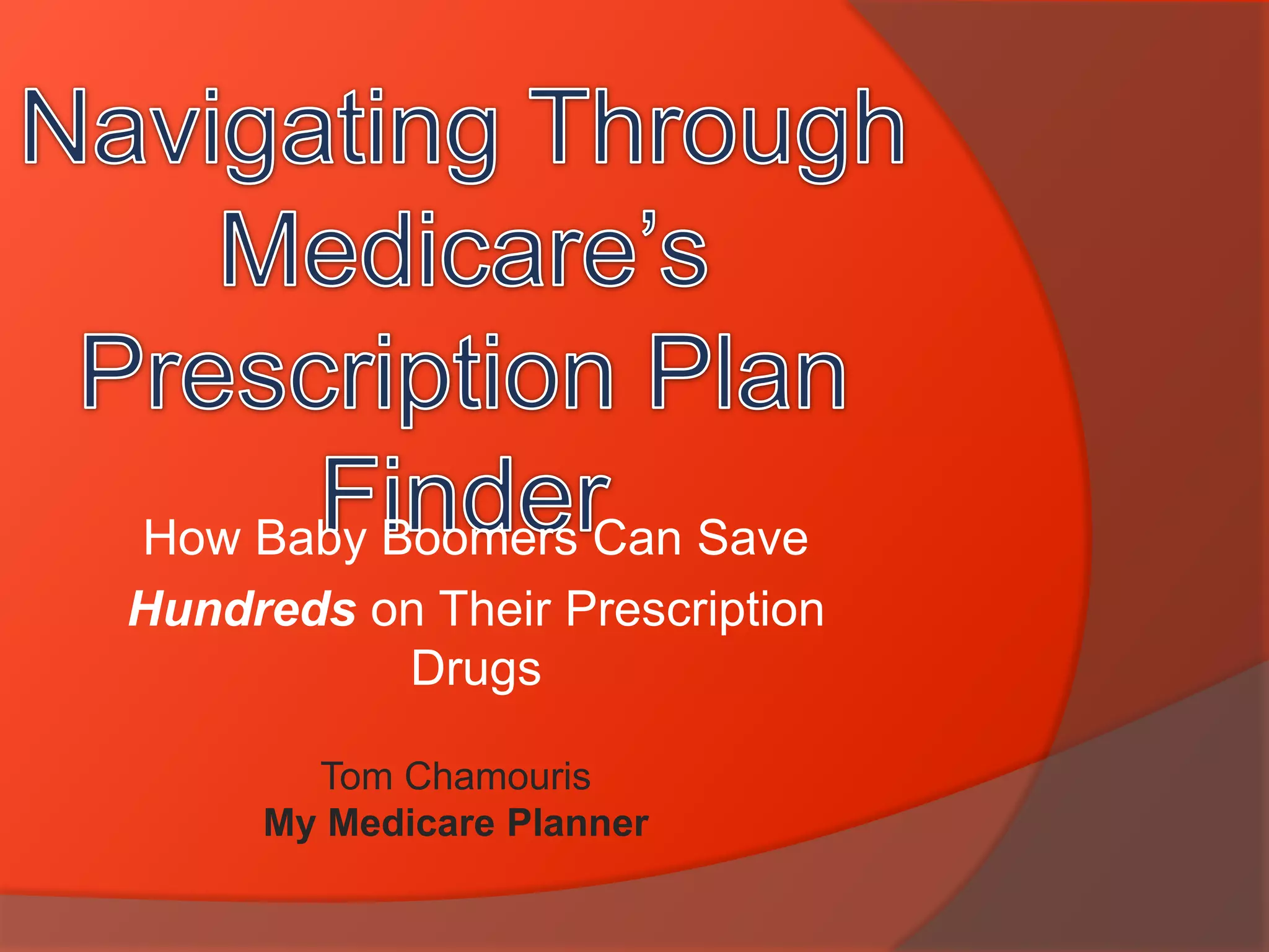 Navigating Through Medicare's Prescription Plan Finder | PPTX | Health ...