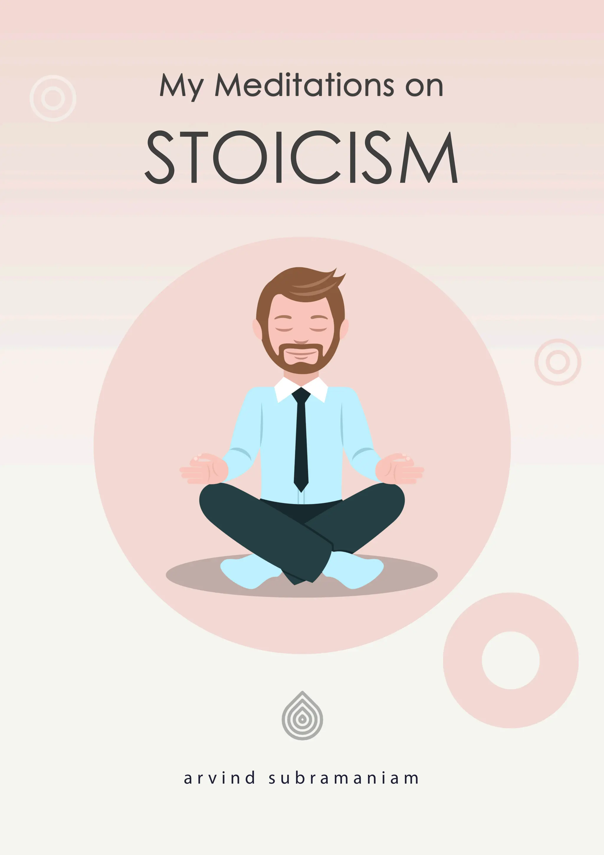 My Meditations on Stoicism - Arvind Subramaniam.pdf