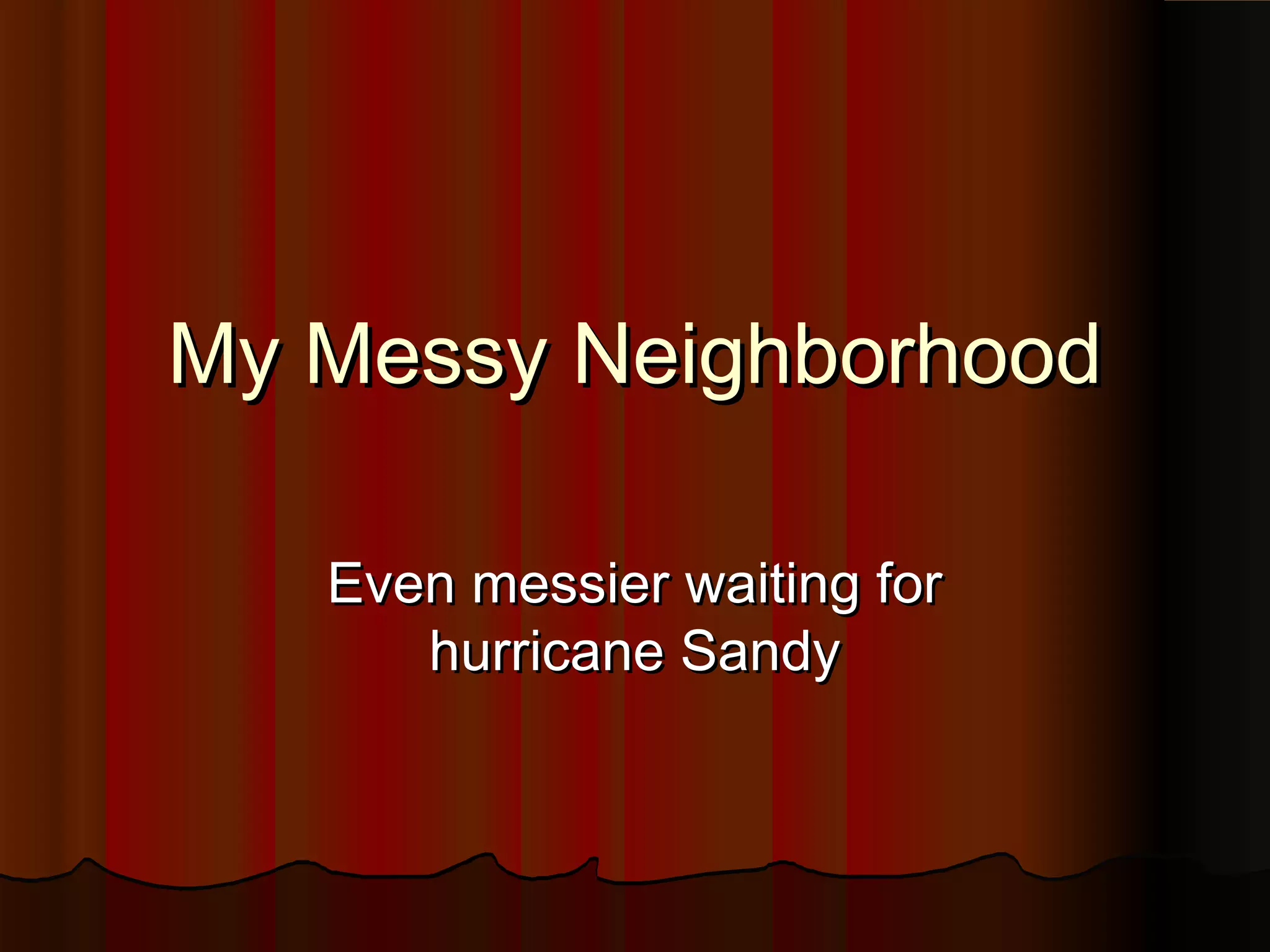 My messy neighborhood | PPT
