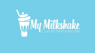 My Milkshake Presentation | PPTX