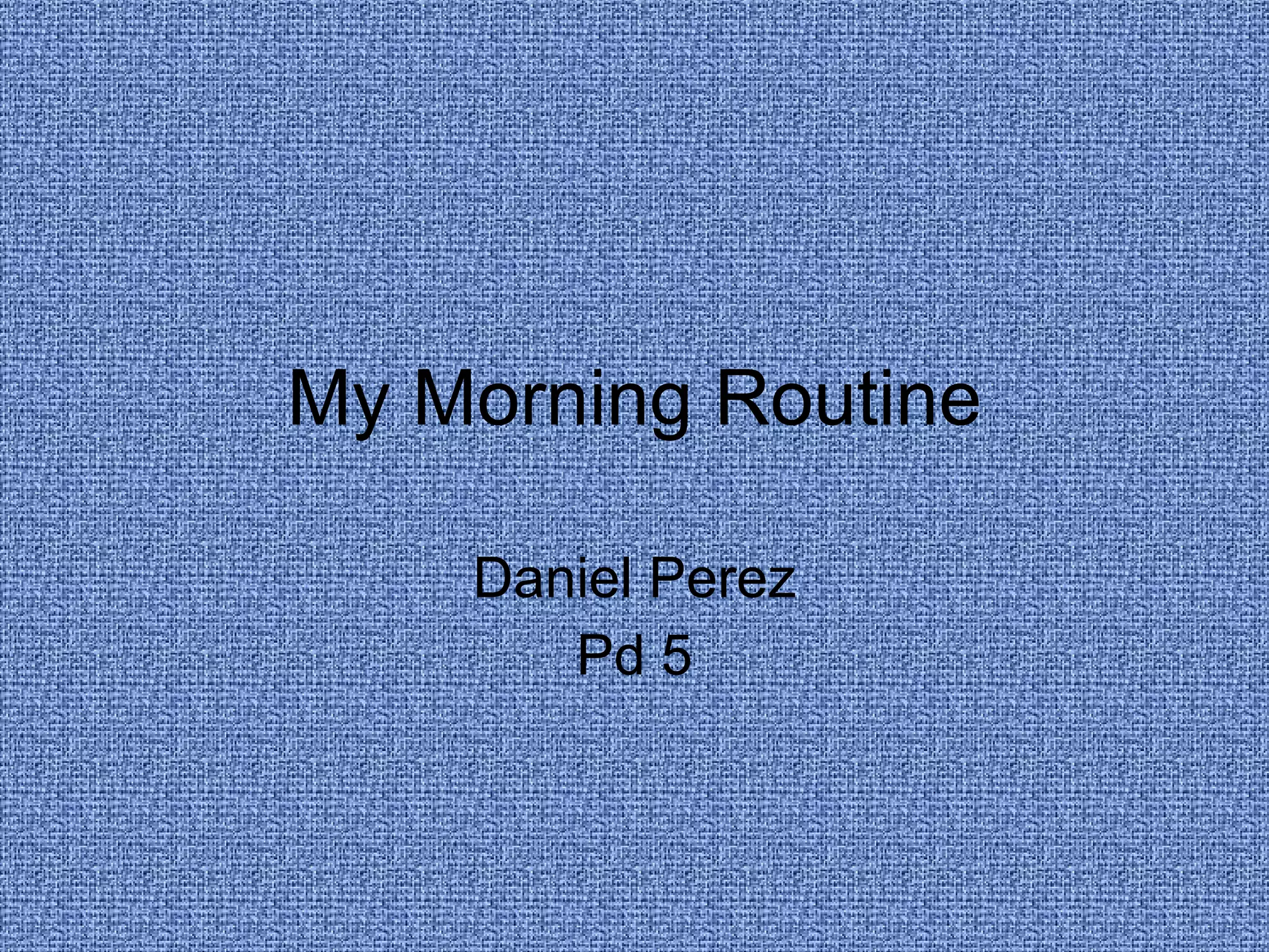 My Morning Routine | PPT