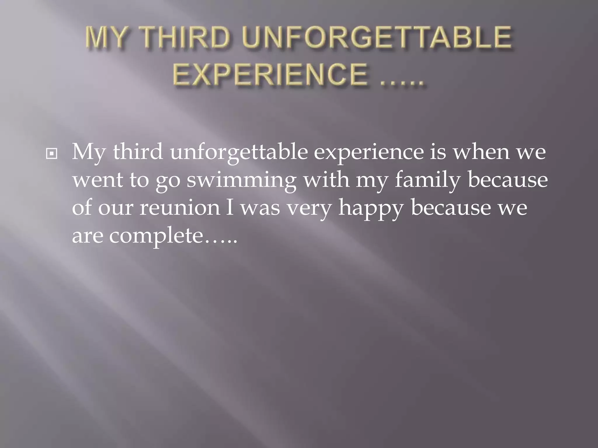 My most unforgettable experience | PPTX