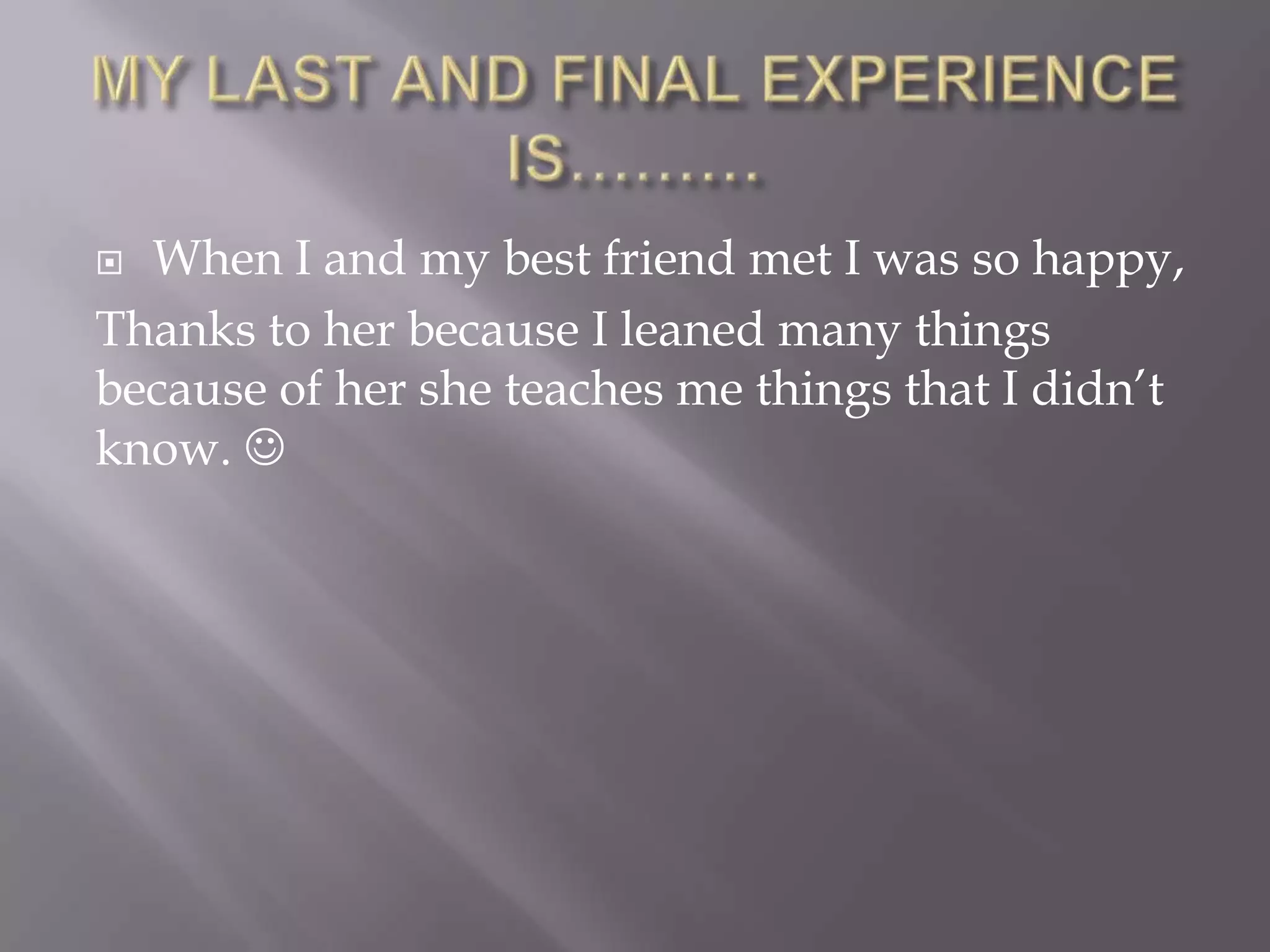 My most unforgettable experience | PPTX
