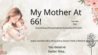 My Mother At 66! (2).pptx00000000000000000000000000000 | PPTX
