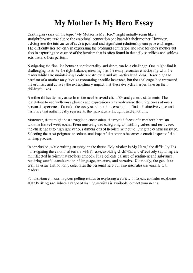 My Mother Is My Hero Essay. My mom....my hero I love mom, Miss you mom, My hero essay | PDF