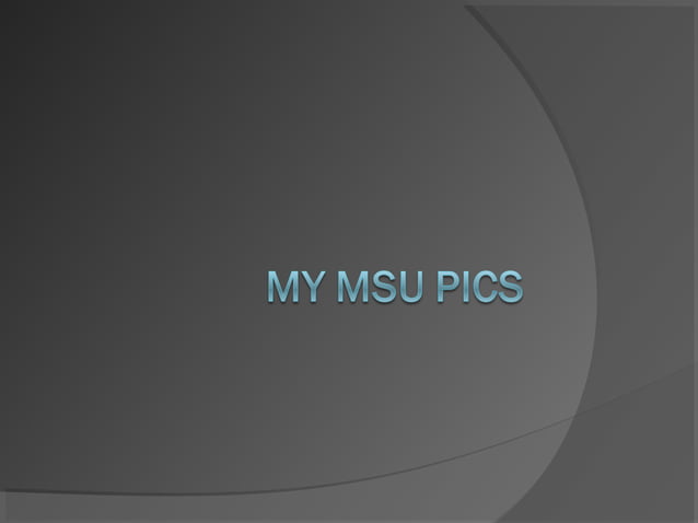 My msu pics | PPT
