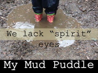 My mud puddle | PPTX