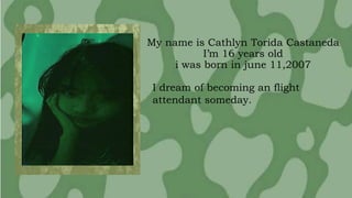 my name is Cathlyn CastanedaI.pptx