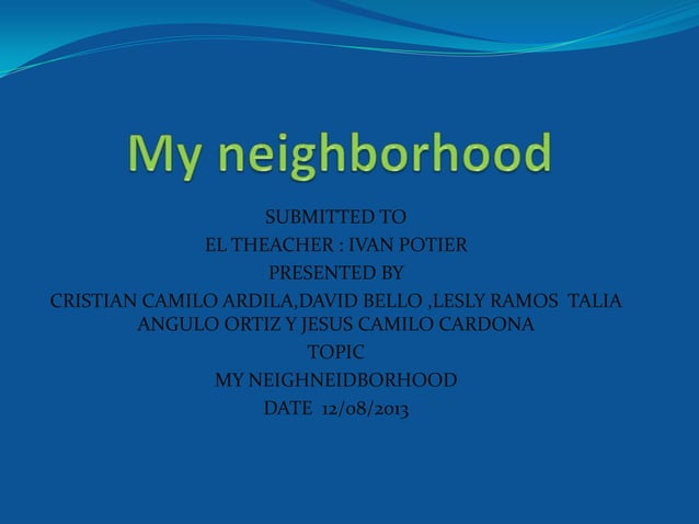 My neighborhood!! | PPT