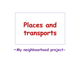 My neighbourhood | PPT