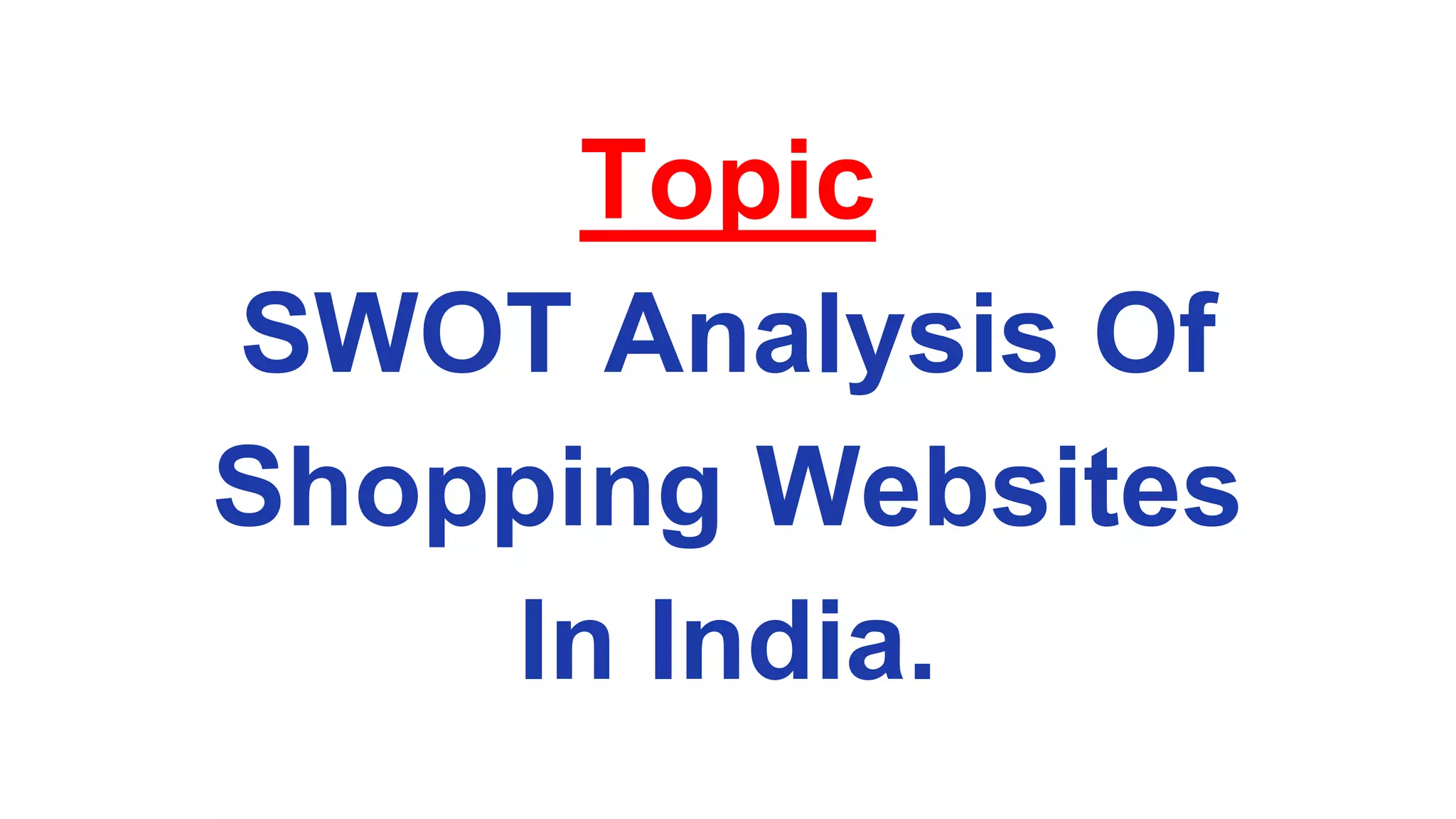 Myntra - SWOT Analysis | PPTX