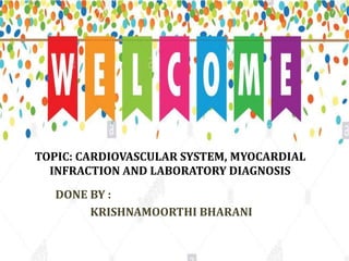 CARDIOVASCULAR SYSTEM, MYOCARDIAL INFRACTION AND LABORATORY DIAGNOSIS | PPT