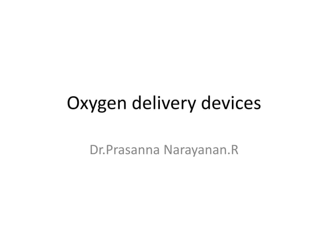 oxygen delivery devices -picu | PPTX