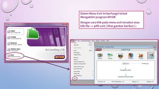 Menu Utama Program MYOB Acc Version 18 | PPTX