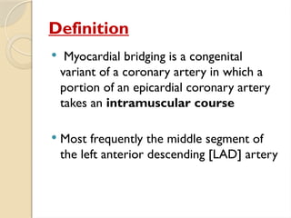myocardial bridging for coronary evaluation | PPTX