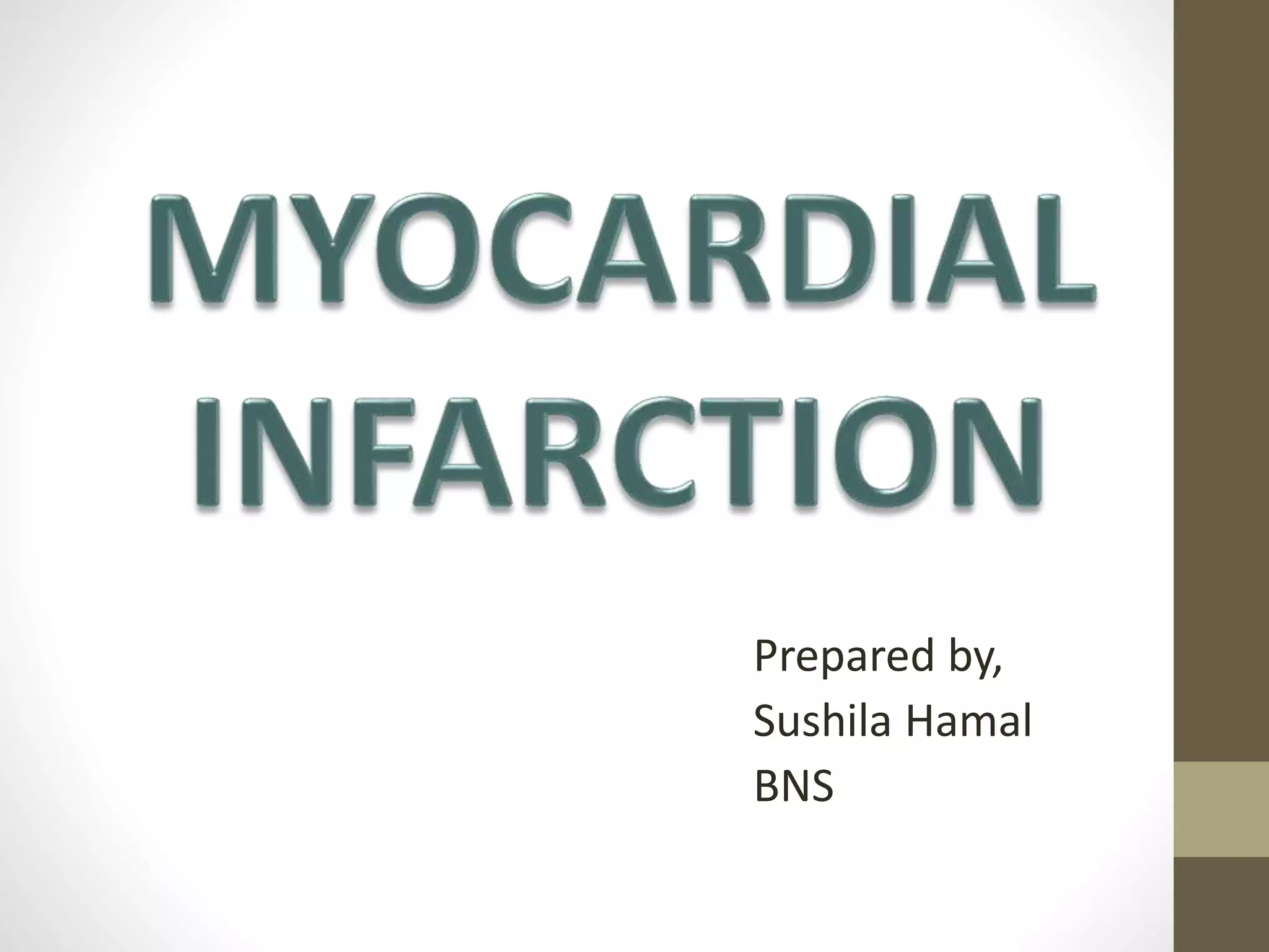 Myocardial infraction sushila | PPTX