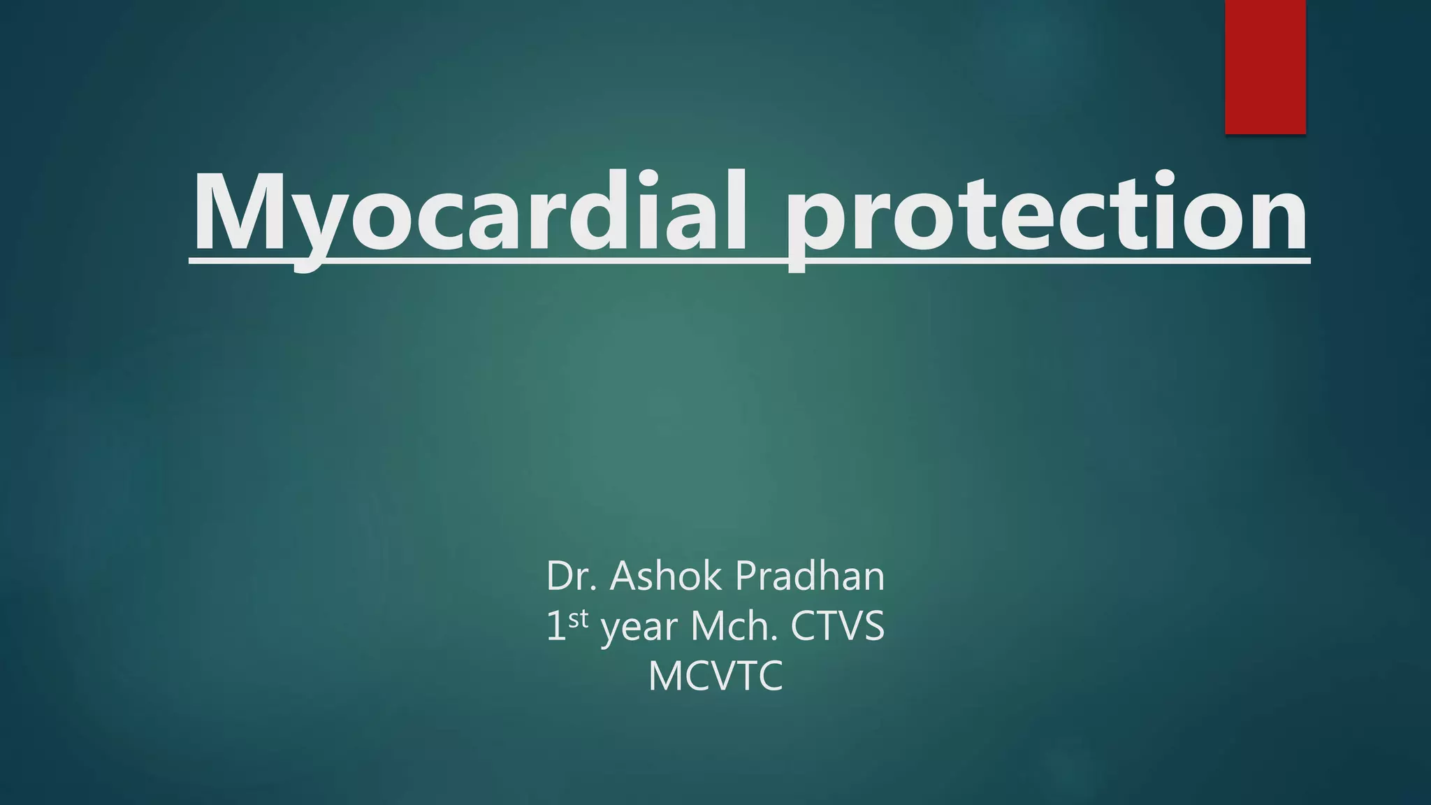 Myocardial protection | PPTX