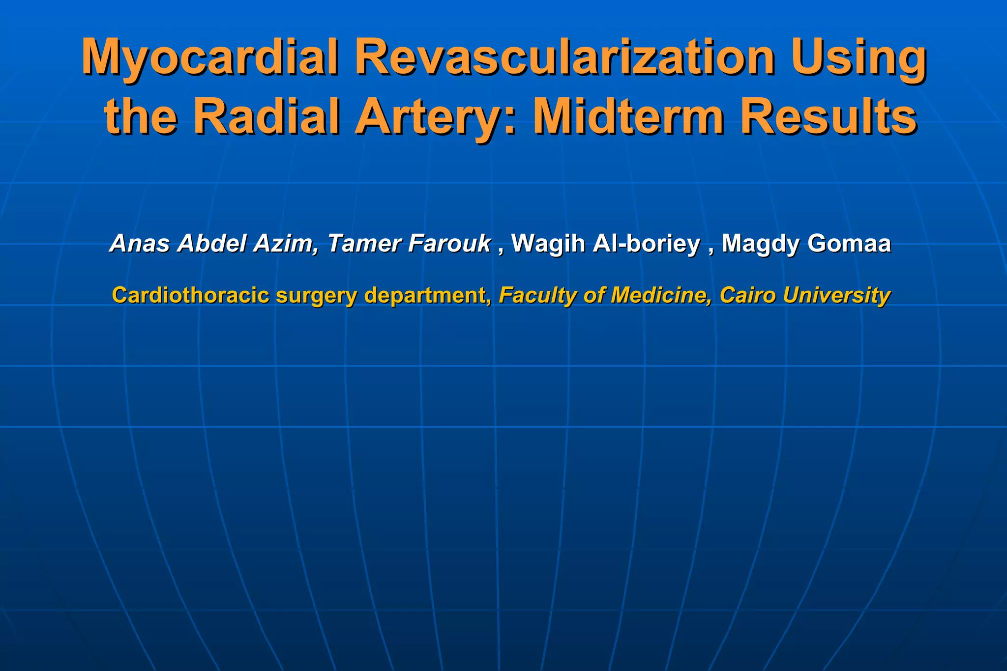 Myocardial revascularisation using radial artery presentation | PPT