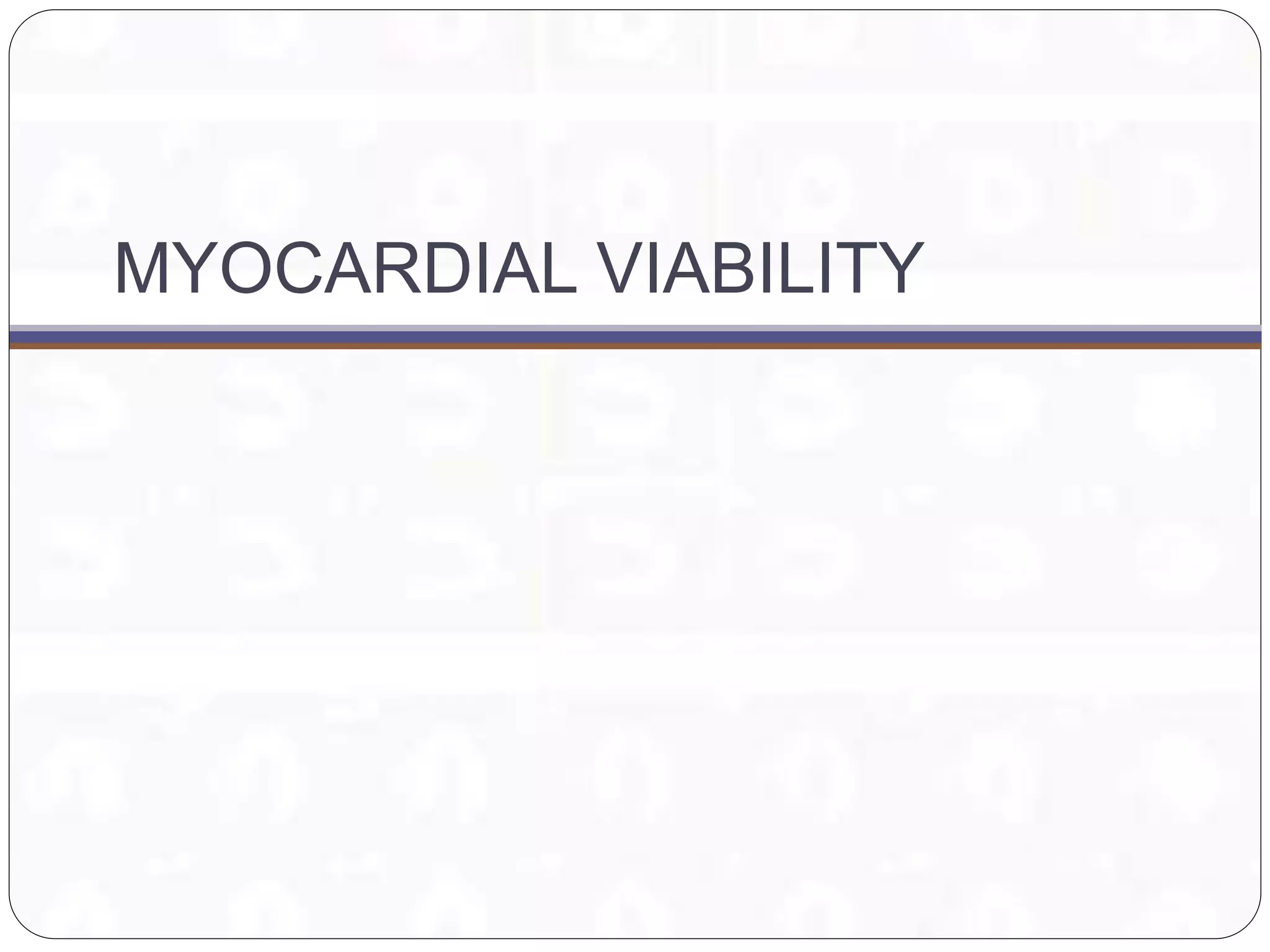 Myocardial viability | PPTX