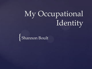 My occupational identity | PPT