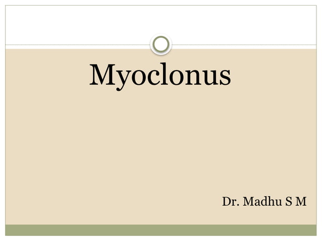 myoclonus.pptx............................. | PPT