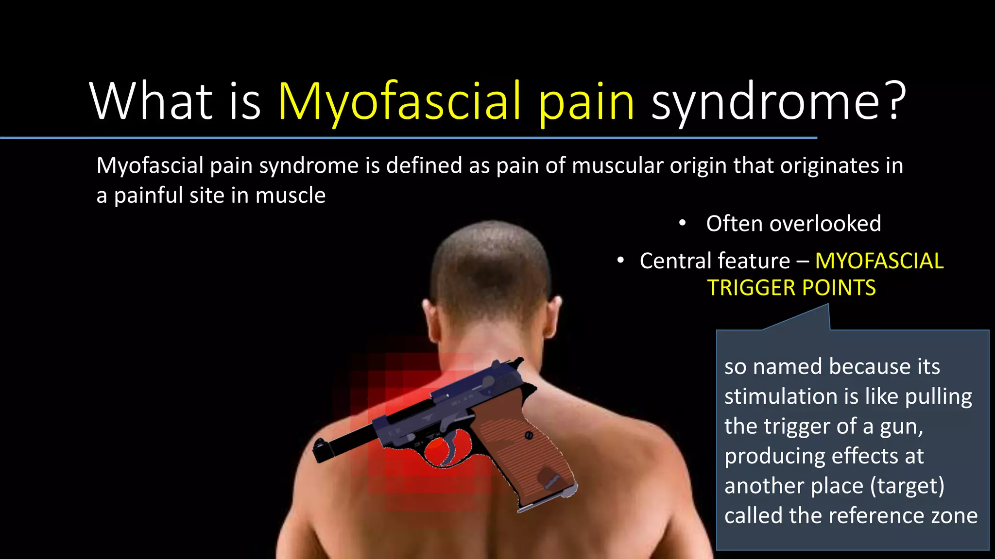 Myofascial pain syndrome | PPTX