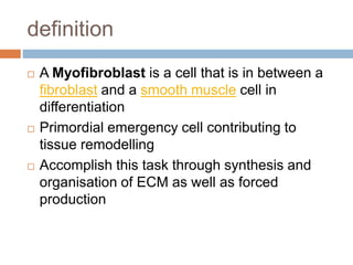 Myofibroblasts in health and disease.pptx