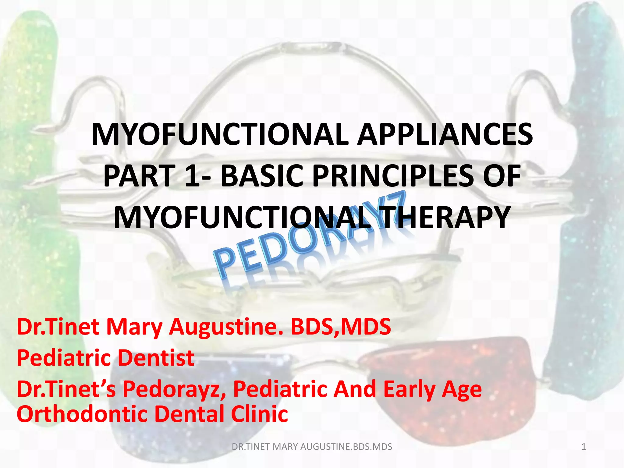 Myofunctional appliances -BASIC PRINCIPLES | PDF