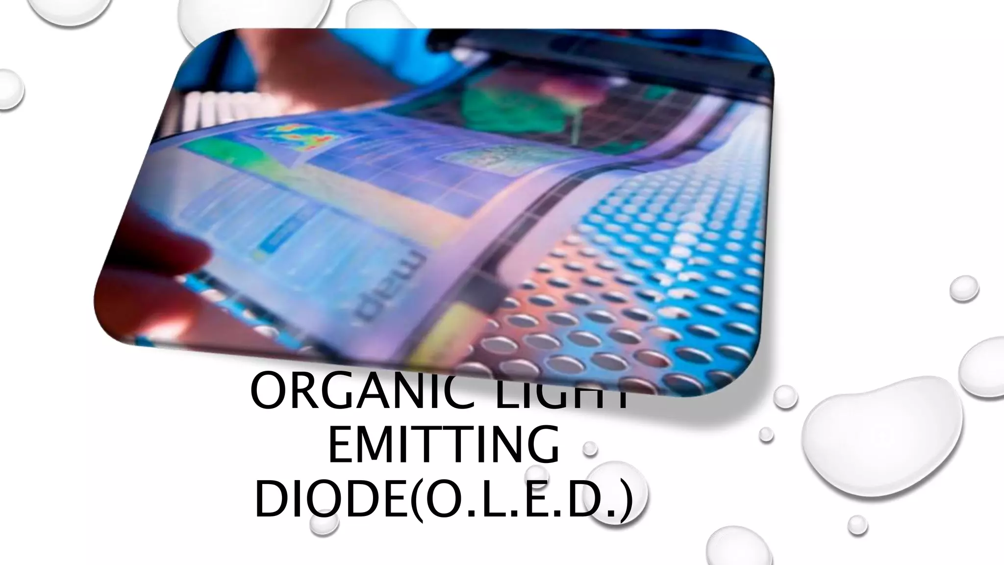 OLED organic light emitting diode | PPTX