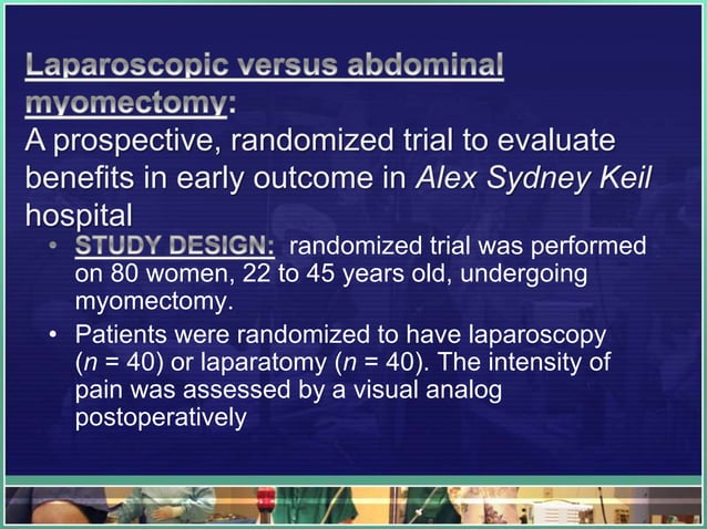 Myomectomy laparoscopic-vs-laparotomy 2 | PPT