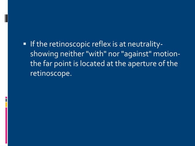 Retinoscopy | PPTX | Eye and Vision Conditions | Diseases and Conditions