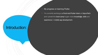 My One-Month Progress on Learning Flutter and Building.pptx | Technology & Computing