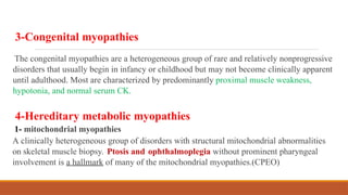 Myopathy disorders include hereditary and aquierd.pptx