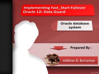 Fast Start Failover DataGuard | PPT