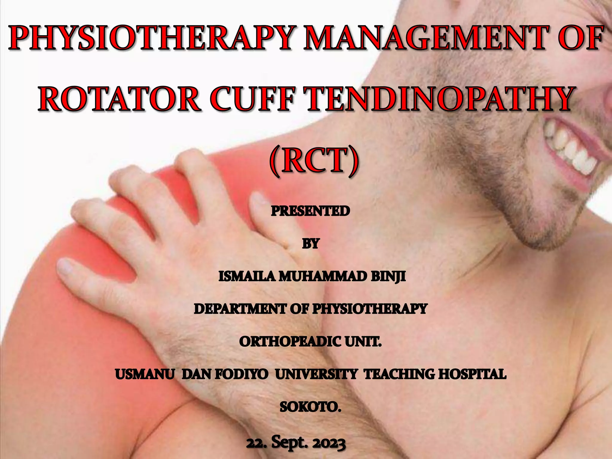 PHYSIOTHERAPY MANAGEMENT OF ROTATOR CUFF TENDINOPATHY | PPTX | Death ...