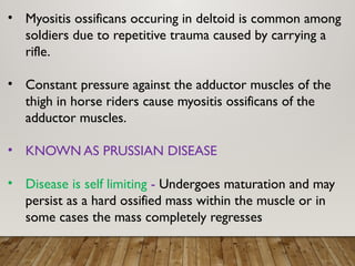 MYOSITIS OSSIFICANS, Definition, types, management | PPTX