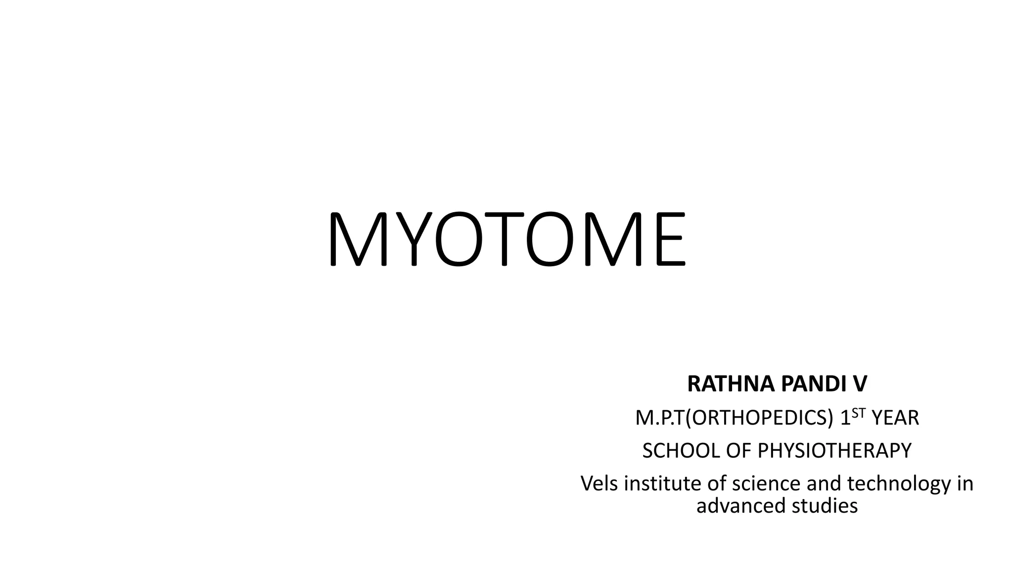 Myotome assessment for physiotherapy students | PPTX