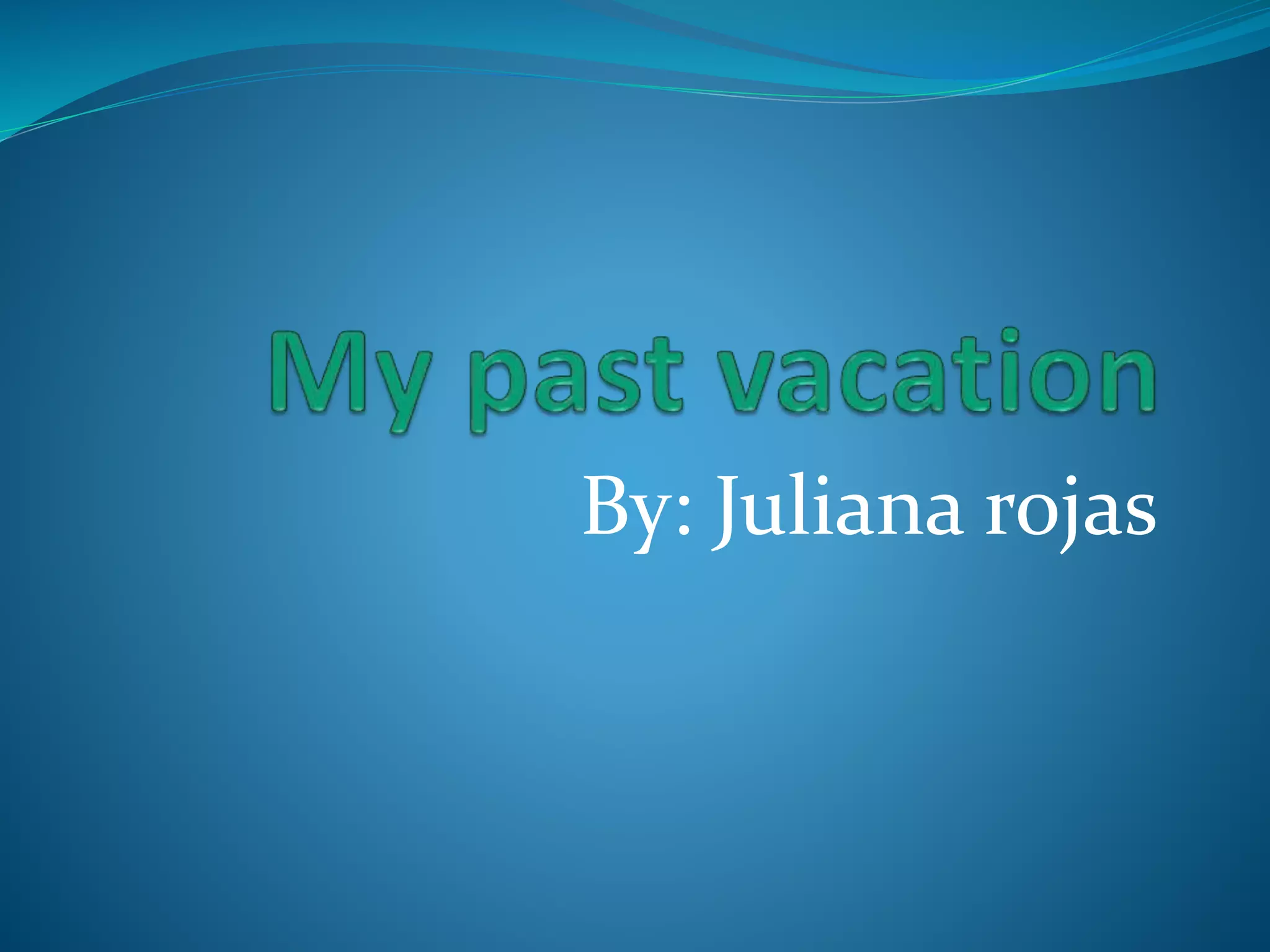 My past vacation | PPTX