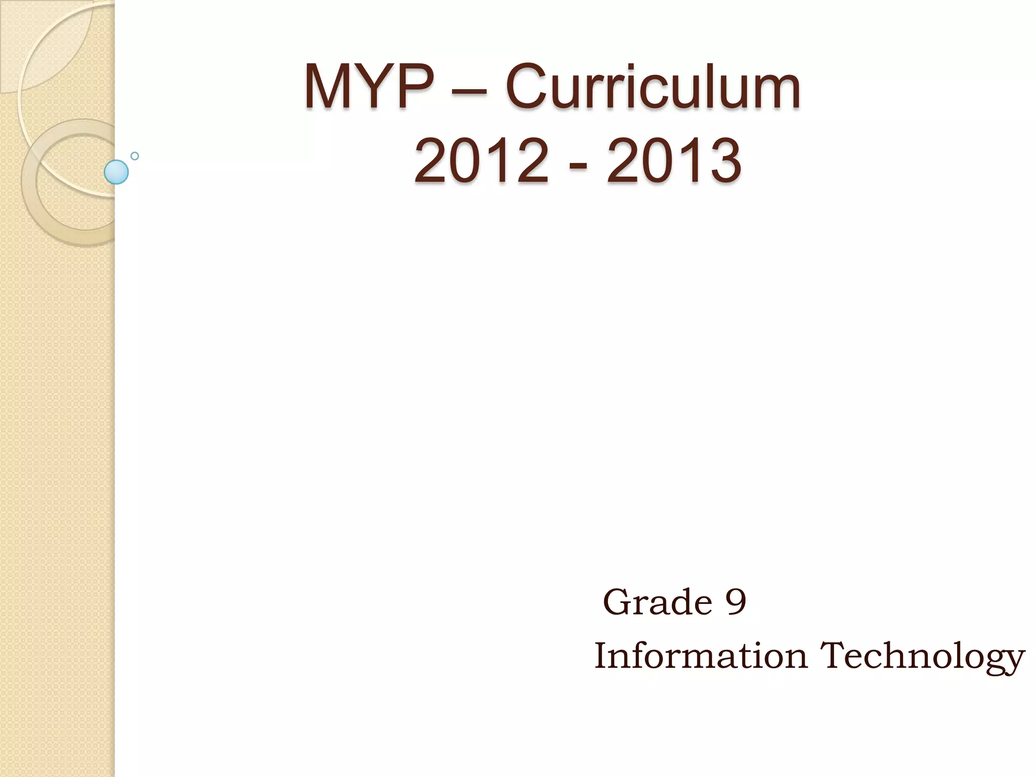 MYP IT – Curriculum brief Grade 9 | PPT