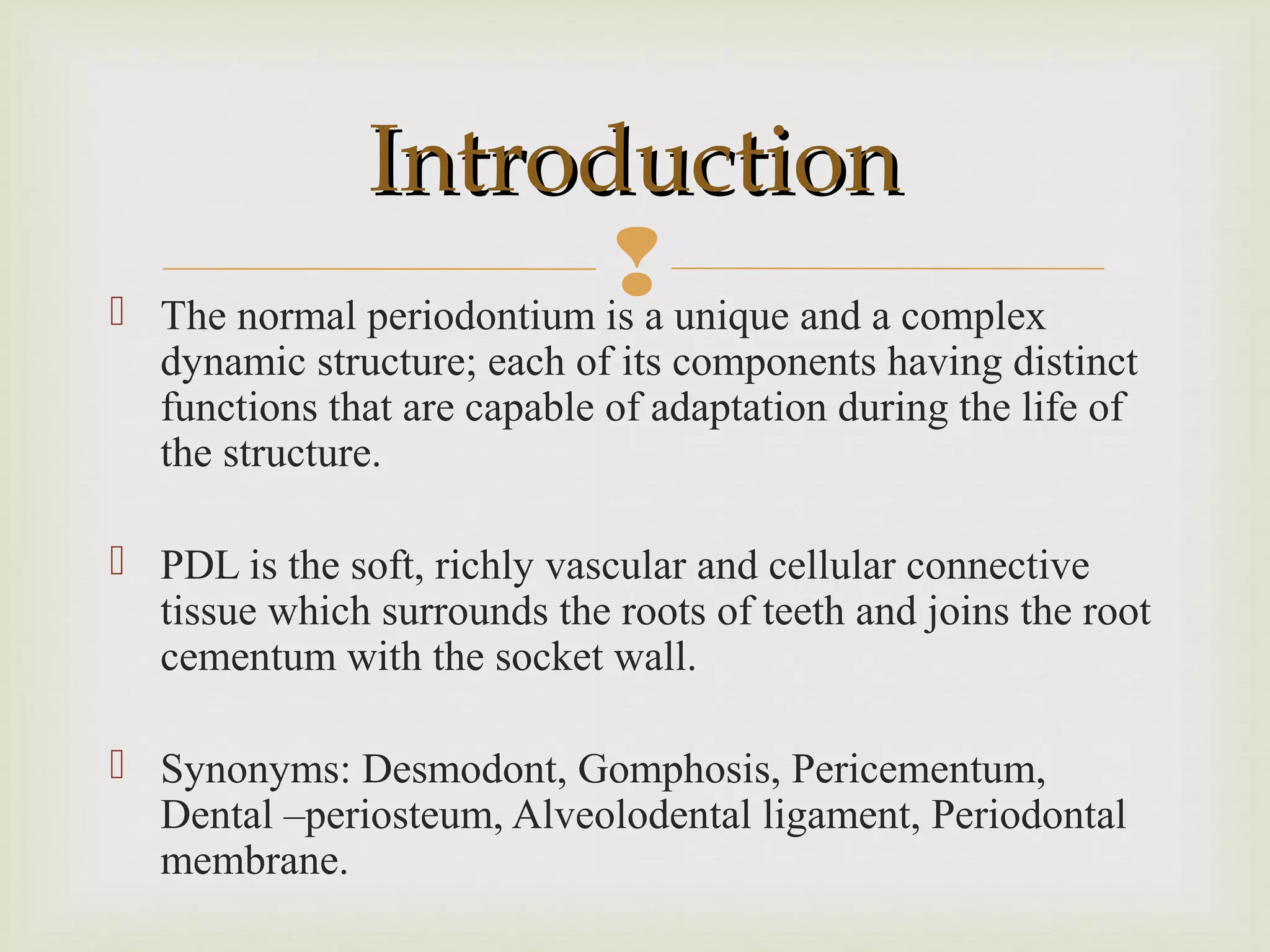 PDL, PERIODONTAL LIGAMENT. | PPT | Dental Health | Diseases and Conditions