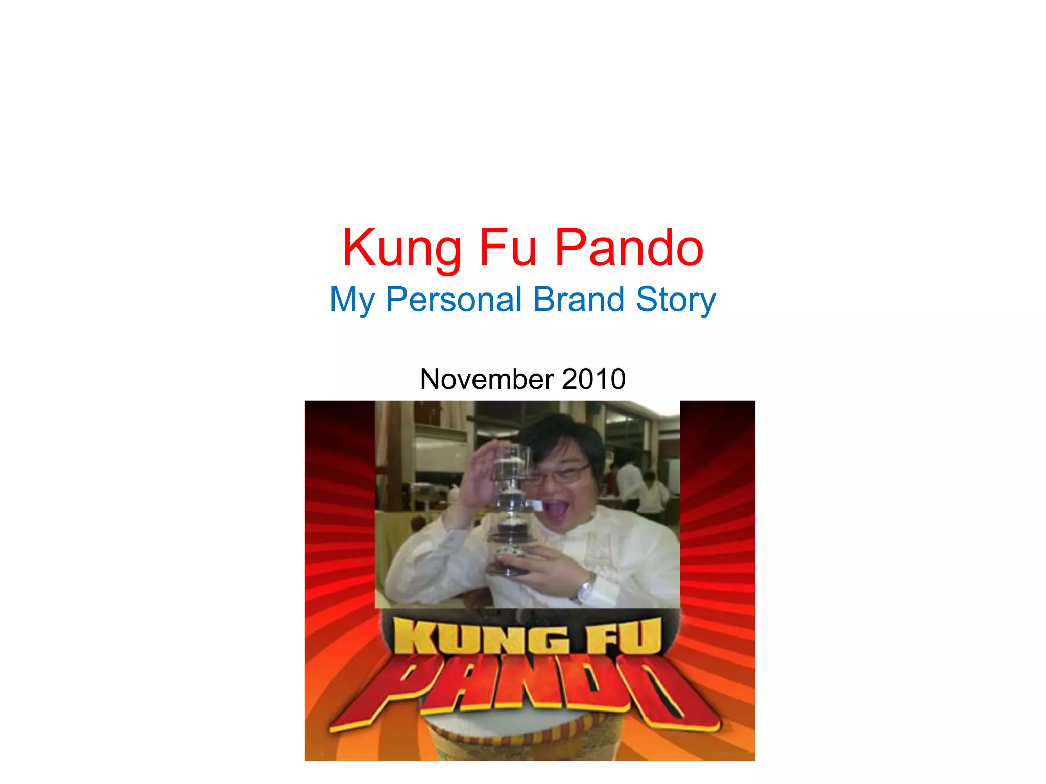 Kung Fu Pando: My Personal Brand Story | PPTX | Martial Arts | Sports